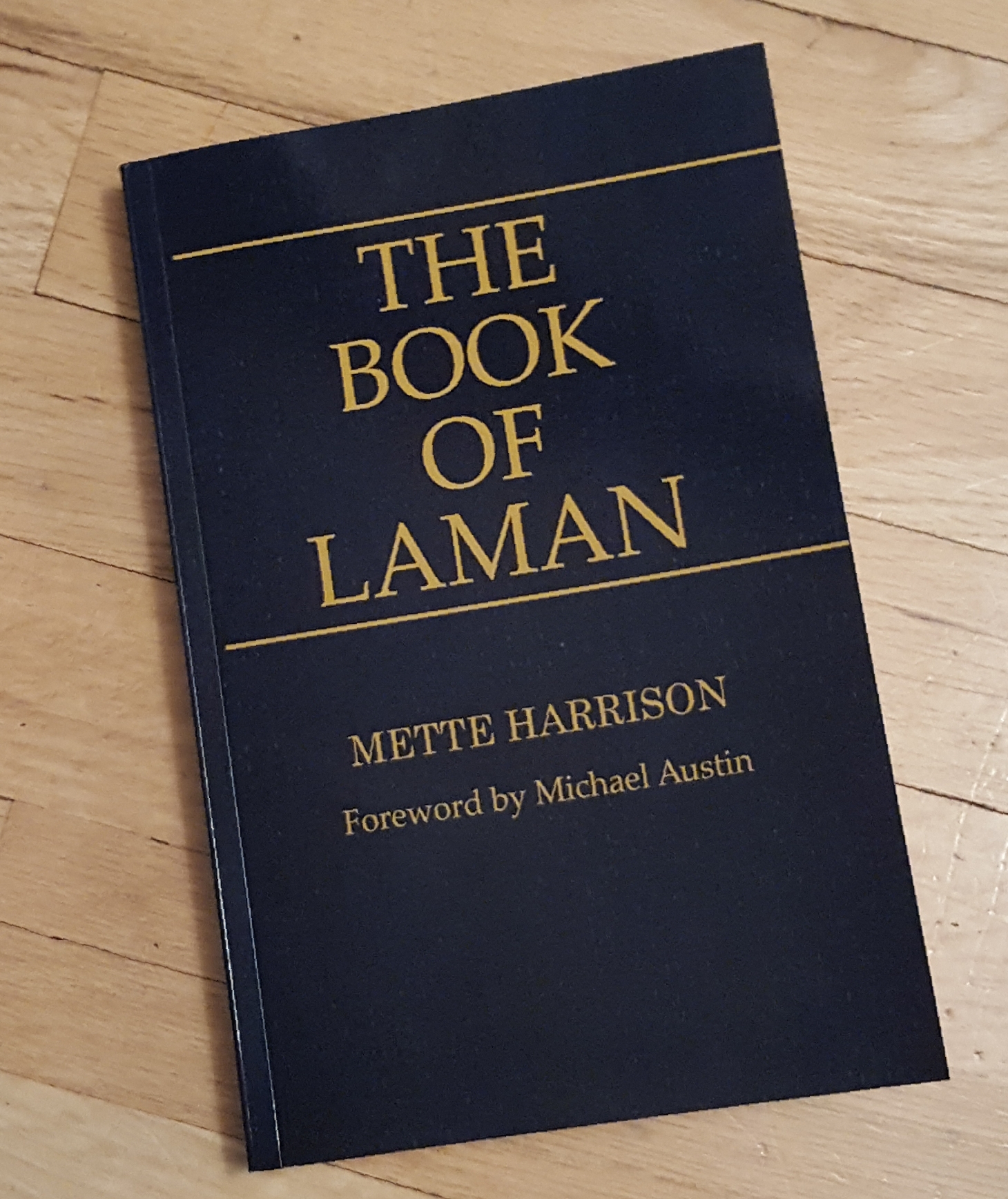 Book Review: Mette Ivie Harrison’s The Book of Laman – Wheat & Tares