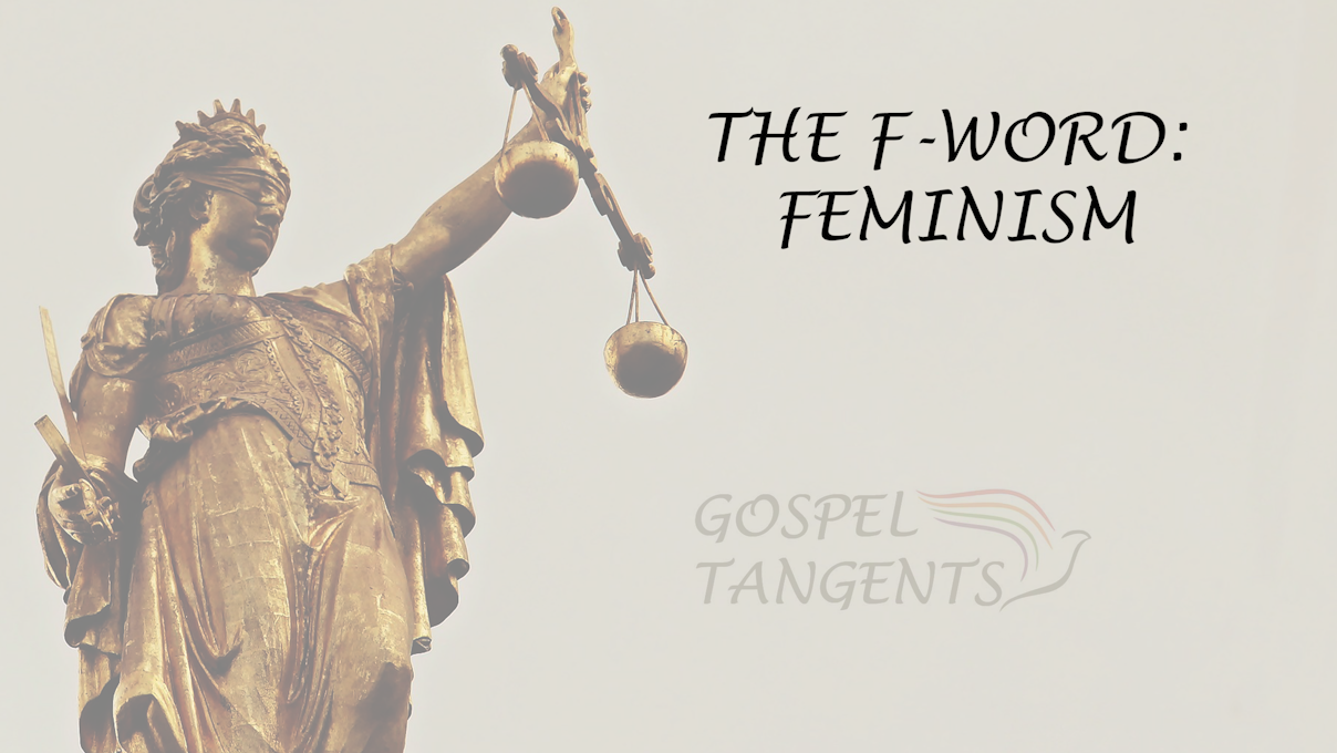 The F-Word, Ordain Women, and Feminist Favorites – Wheat & Tares