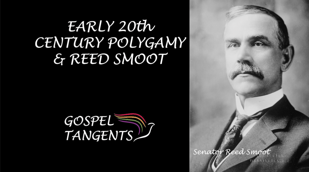 20th Century Polygamy, Reed Smoot, 2nd Manifesto – Wheat & Tares