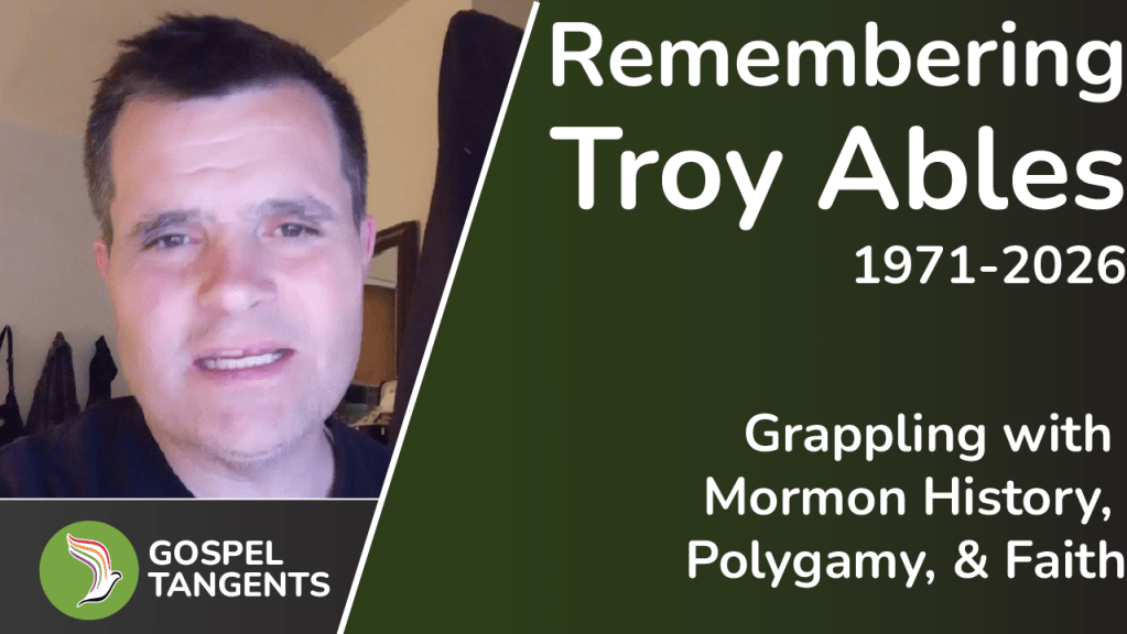 Lost Interview with Troy Ables: Messy Mormon History – Wheat & Tares